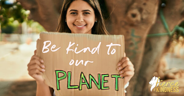 Earth Day Series 4) 5 Easy Ways to Be Kind to Our Planet | Fierce ...